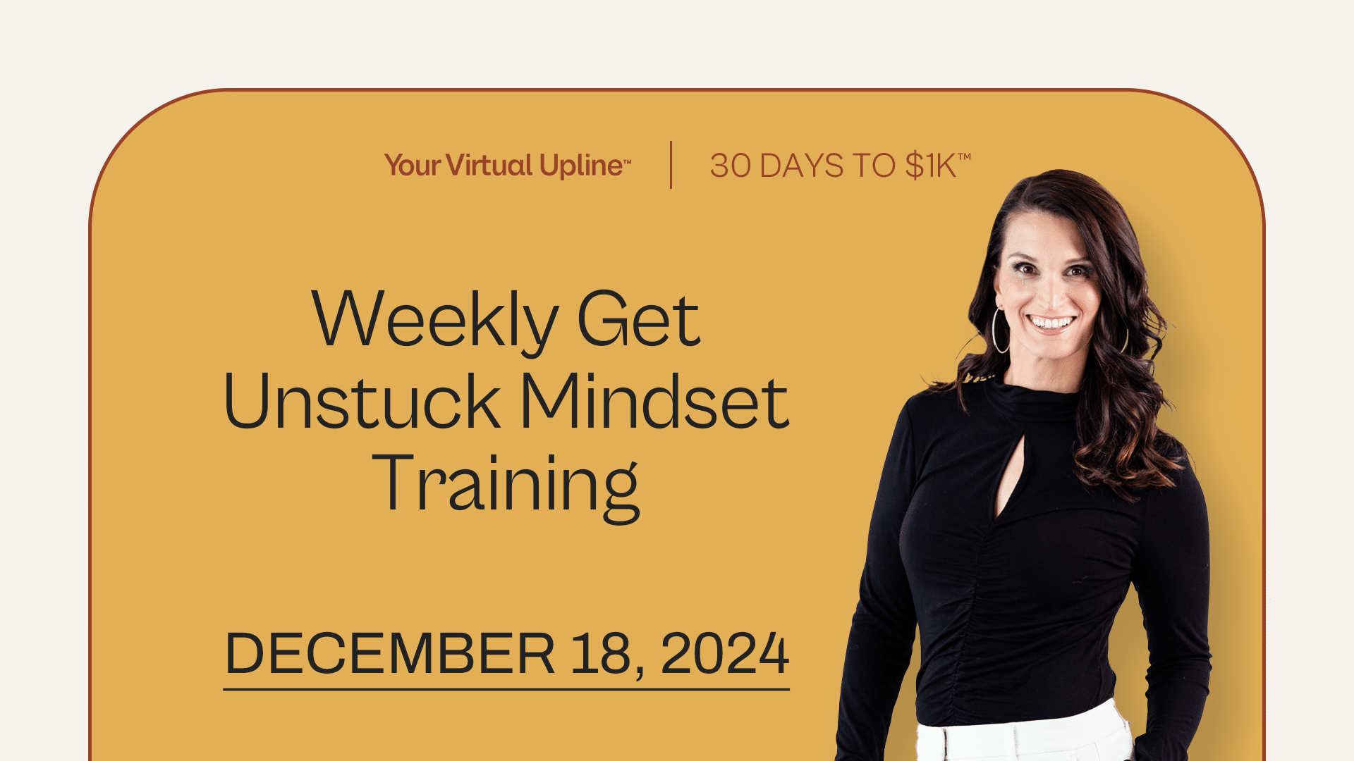 Weekly Get Unstuck Mindset Training (Megan) - Your Virtual Upline